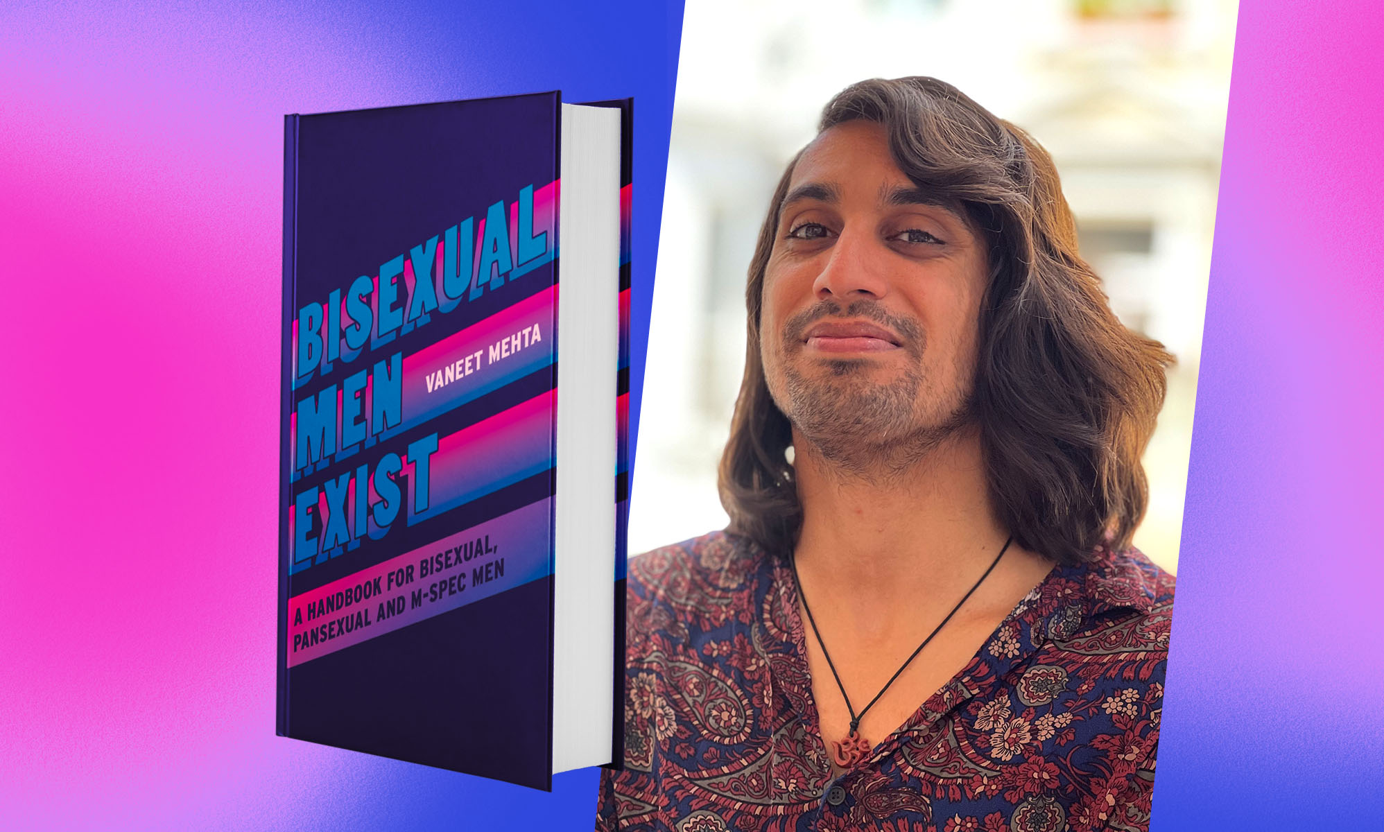 Bisexual Men Exist author Vaneet Mehta on fighting biphobia